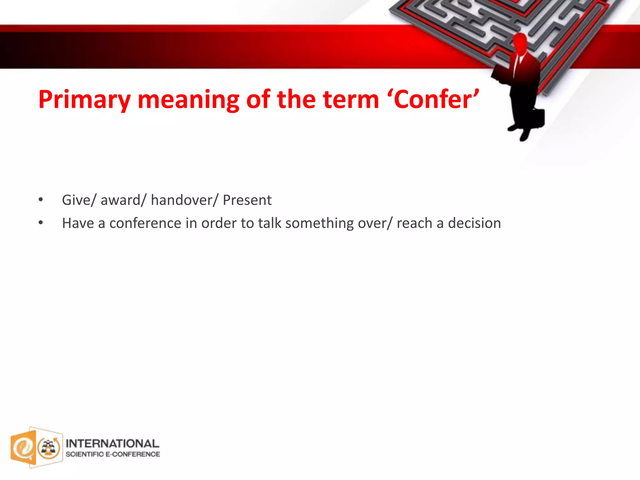 What does "CONFER" mean? | PPTX