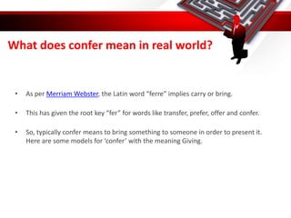 What does "CONFER" mean? | PPT