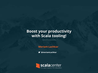 Boost your productivity with Scala tooling! | PPT