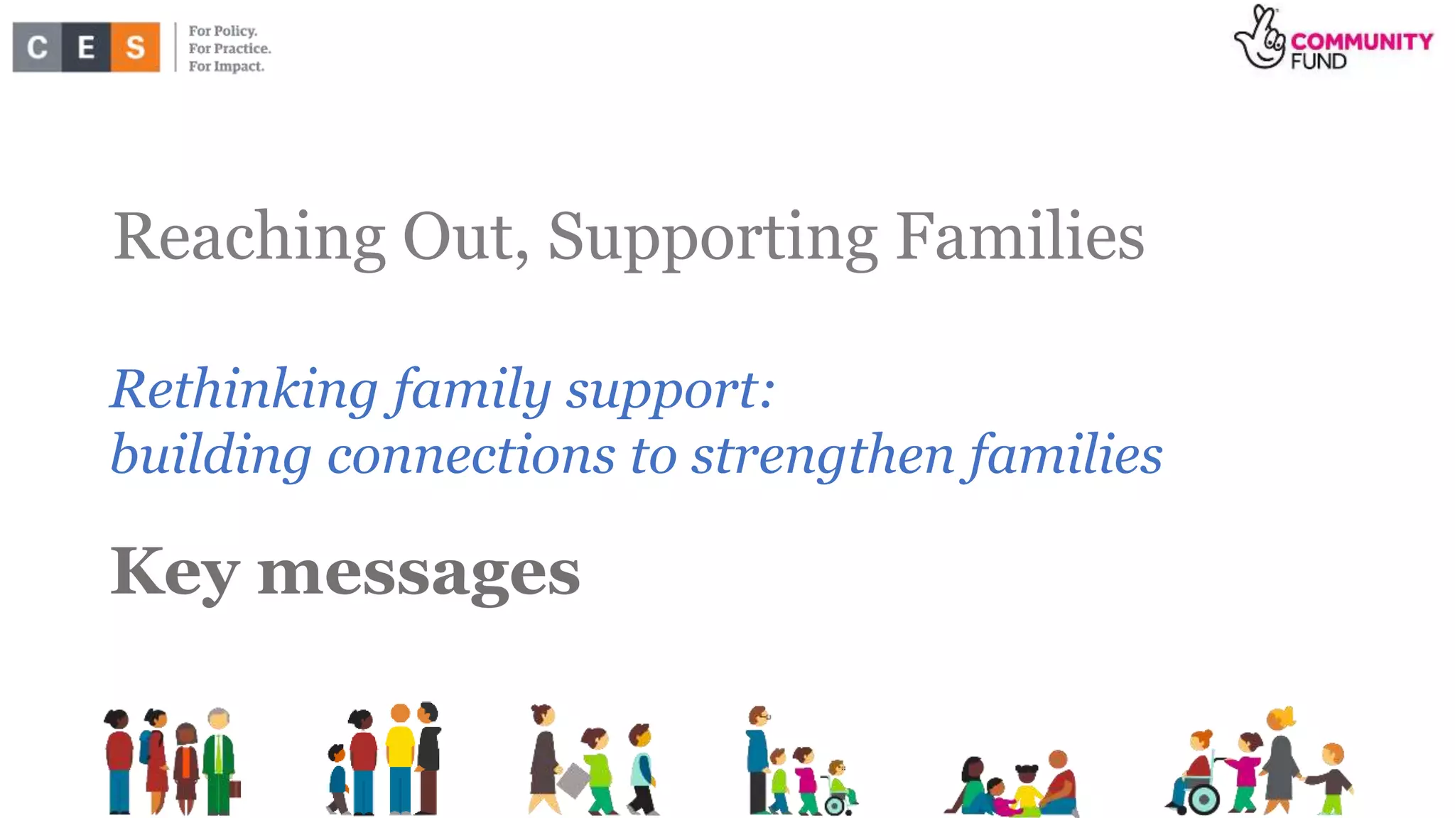 Reaching Out, Supporting Families Conference: key messages | PPT