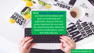 Writing a Conference Paper: How to Write and Submit a Great One | PPT