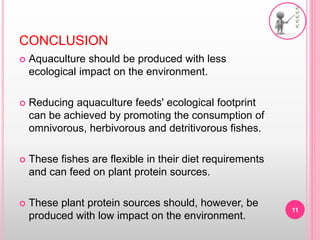 Fish Feed for Aquaculture - Ways to Reduce its ecological footprint | PPT