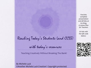 Reaching Today's Students (and Addressing CCSS) with Today's Resources ...