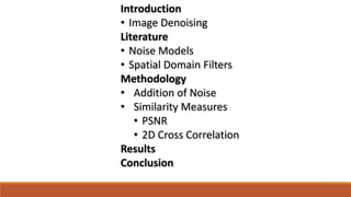 Image Denoising using Spatial Domain Filters: A Quantitative Study | PPTX