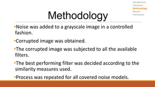 Image Denoising using Spatial Domain Filters: A Quantitative Study | PPTX