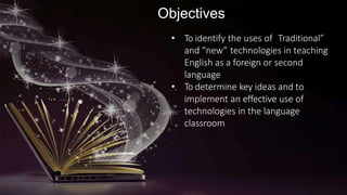 The use of technology to teach and learn English | PPTX