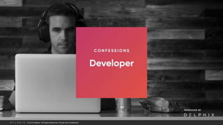 Confessions of a Developer | PPTX | Computing | Technology & Computing
