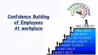 Confidence building of employees at workplace | PDF