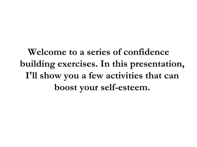 Confidence Building Exercises: 5 Simple Ways To Boost Your Self-Esteem ...
