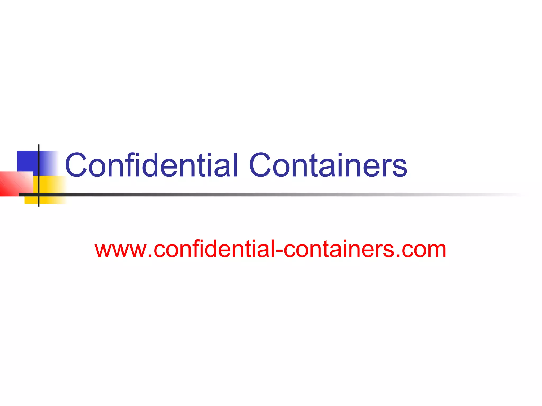 Confidential containers | PPT Confidential containers | PPT