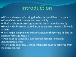 Confidential data storage and deletion | PPTX | Data Storage and Warehousing | Computing