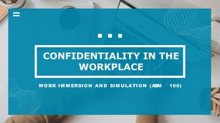 Confidentiality in the Workplace.pptx