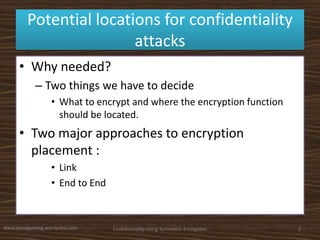 Confidentiality using Symmetric Encryption | PPTX