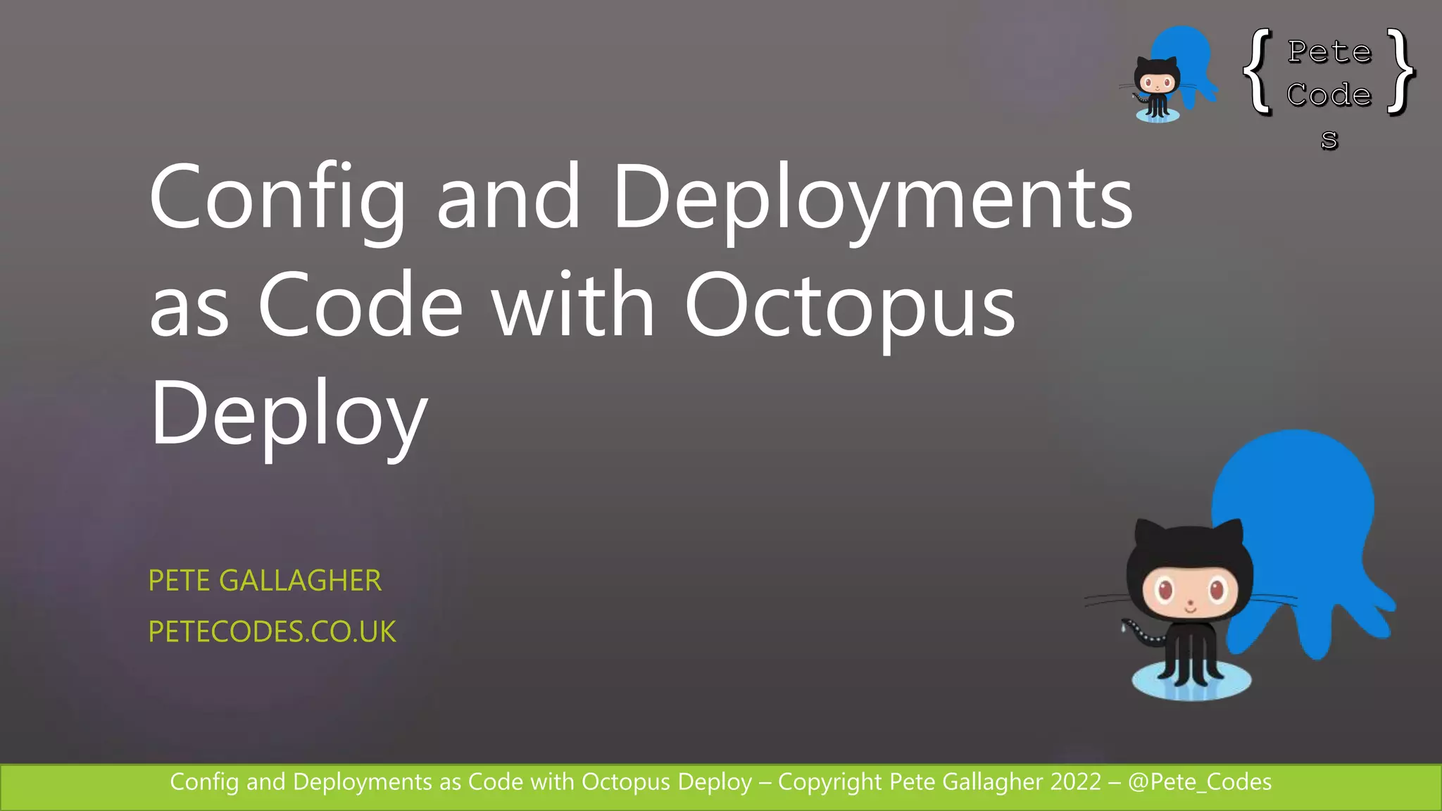 Config and Deployments as Code with Octopus Deploy | PPTX | Web Development | Internet