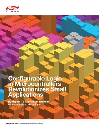 Configurable Logic in Microcontrollers Revolutionizes Small Applications | PDF