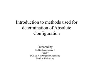 Introduction to methods used for determination of Configuration | PPTX