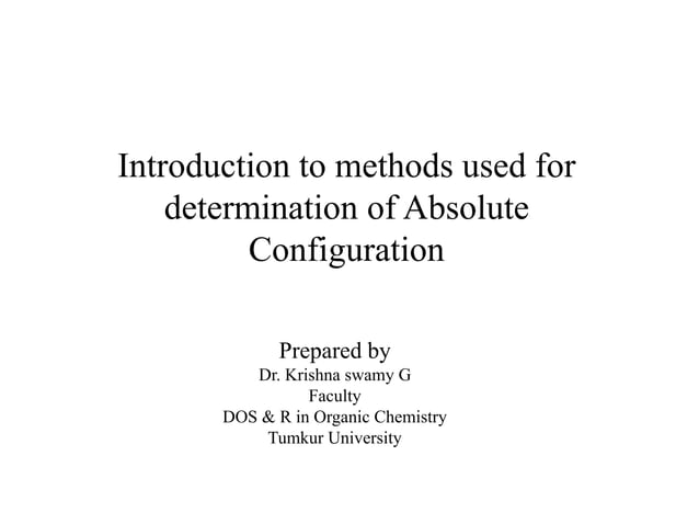 Introduction to methods used for determination of Configuration | PPTX