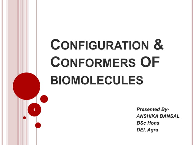 Configuration and conformers of biomolecules | PPTX | Chemistry | Science