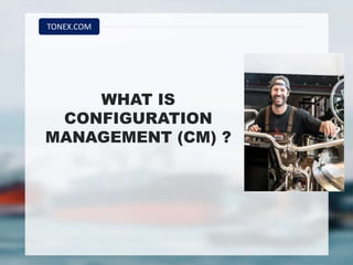 Configuration Management (CM) Training, Configuration Equipment ...