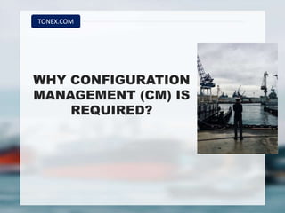Configuration Management (CM) Training, Configuration Equipment ...