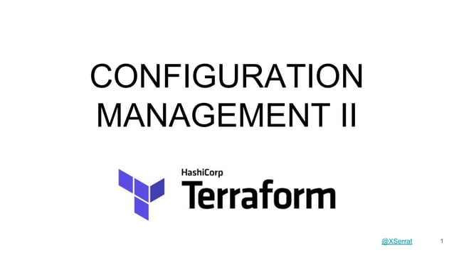 Configuration management II - Terraform | PPT