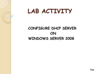 Configure dhcp server on windows server 2008 | PPTX