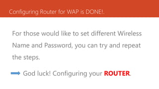 Configure router for wap (wireless access point | PPTX