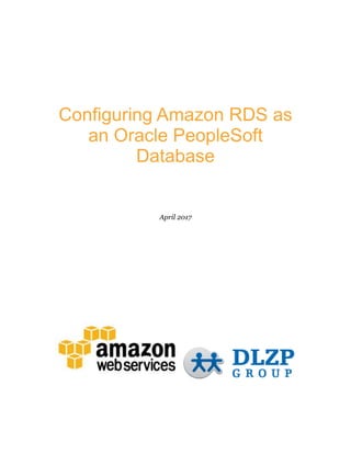 Configuring amazon-rds-as-peoplesoft-database | PDF