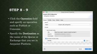 Configuring Anypoint Studio MQ connector | PPTX | Cloud Computing | Internet