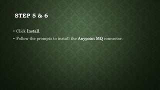 Configuring Anypoint Studio MQ connector | PPTX | Cloud Computing | Internet