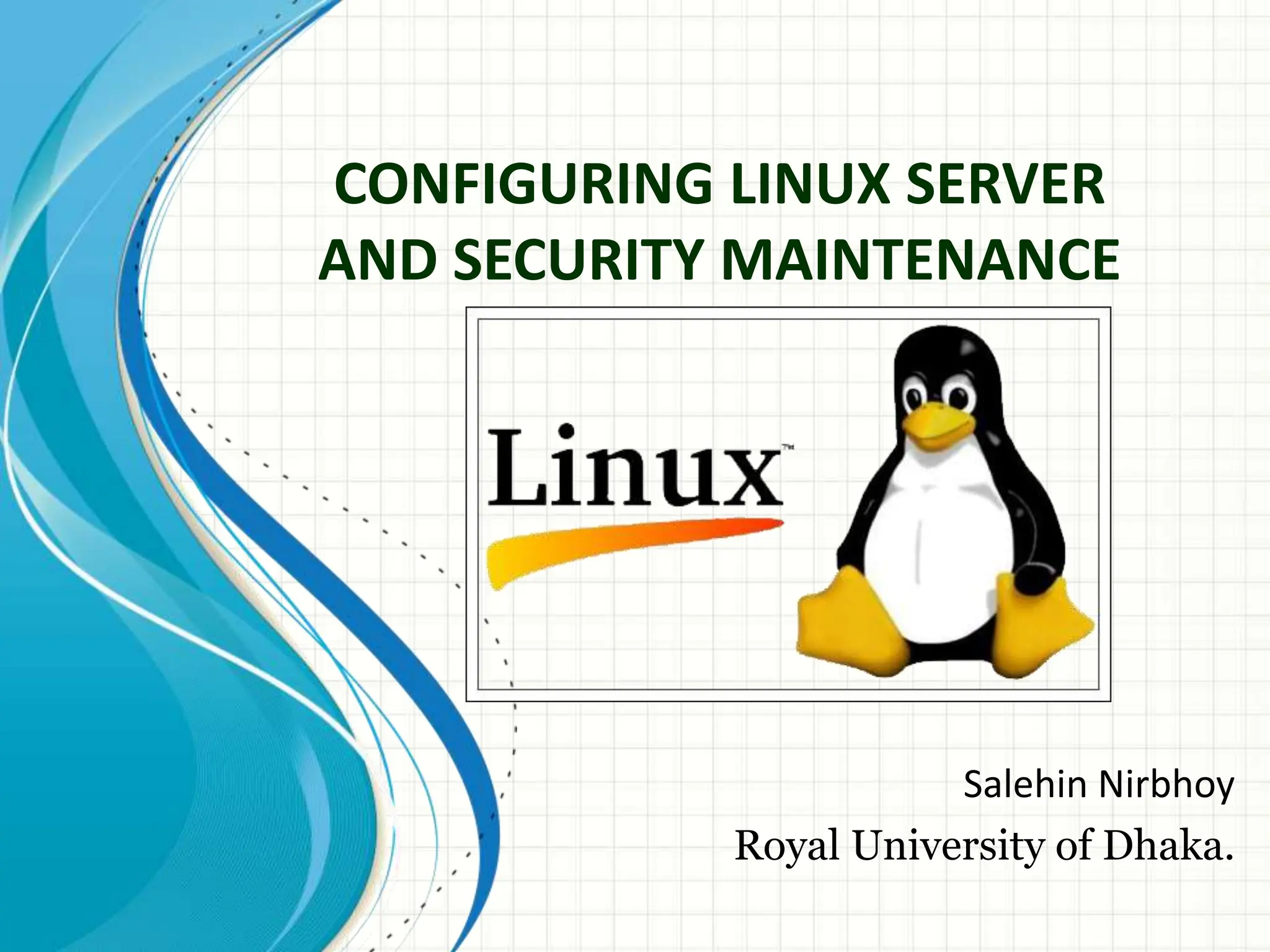 Configuring Linux Server and its Security Maintenance.pptx Configuring Linux Server and its Security Maintenance.pptx