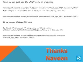 Configuring mule jms_withweblogicjms | PPTX | Computing | Technology & Computing