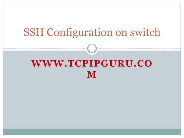 Configuring ssh on switch | PPTX