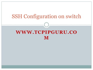 How to configure SSH on Cisco switch | PPT