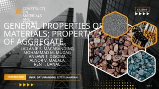 General Properties of Materials and Aggr | PPTX