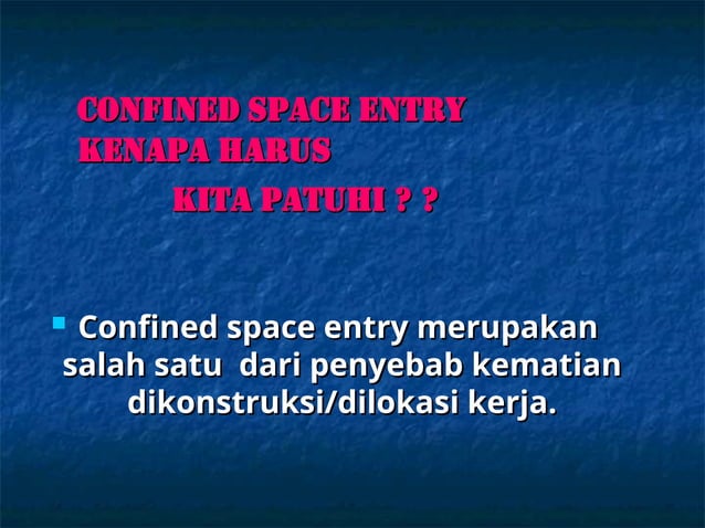 Confined Space entry - Bahasa izin ruang terbatasppt | PPT