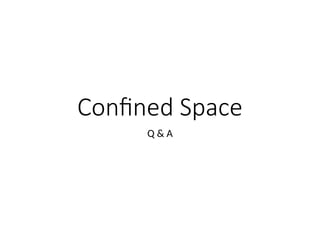 Confined Space Question and Answer .pptx