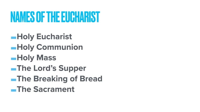 The Holy Eucharist - Explained | PPT