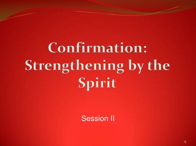 Confirmation Presentation | PPTX | Christianity | Religion & Spirituality