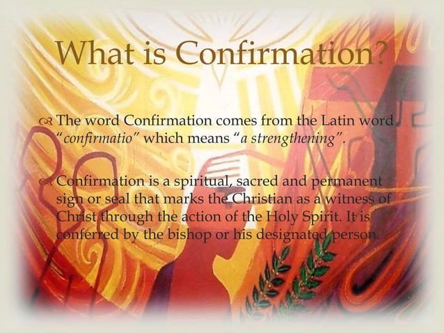 Confirmation | PPTX | Christianity | Religion & Spirituality