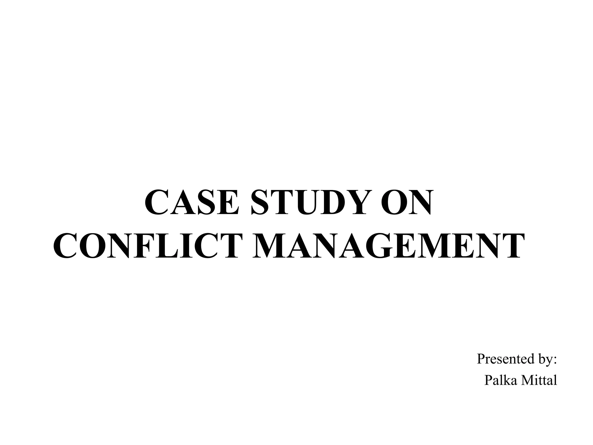 CONFLICT CASE STUDY.pptx | Business | Business and Finance