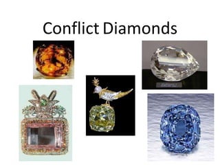 Conflict diamonds | PPT