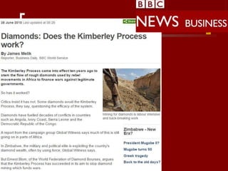 Conflict Diamonds & Kimberley Process | PPTX