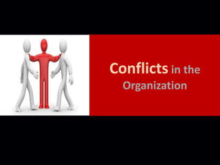 Conflicts in the organization | PPTX