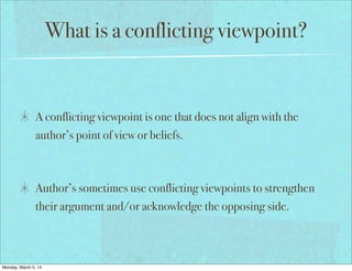 Conflicting Evidence & Viewpoints | PPT