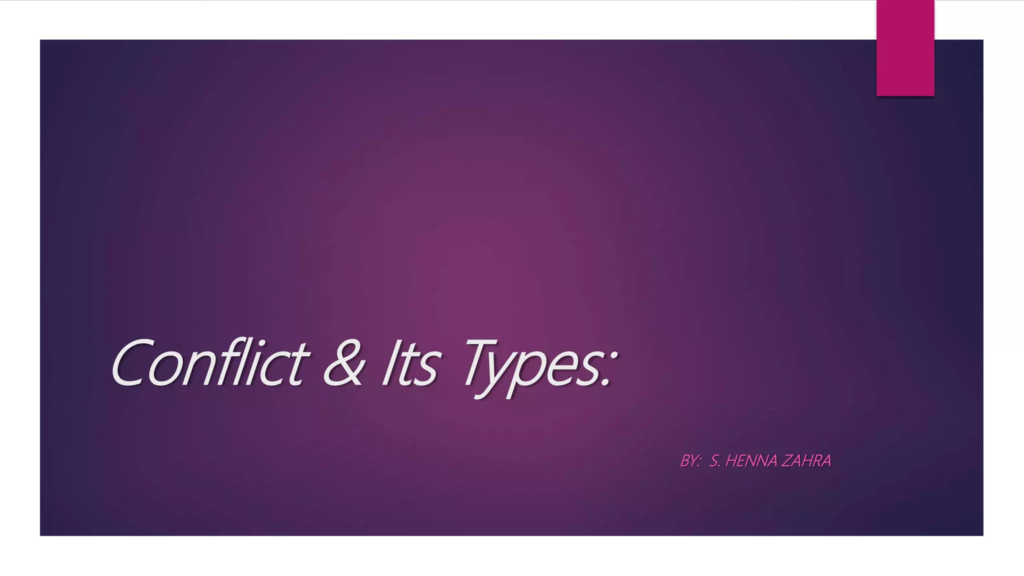 Conflict & its types | PPTX