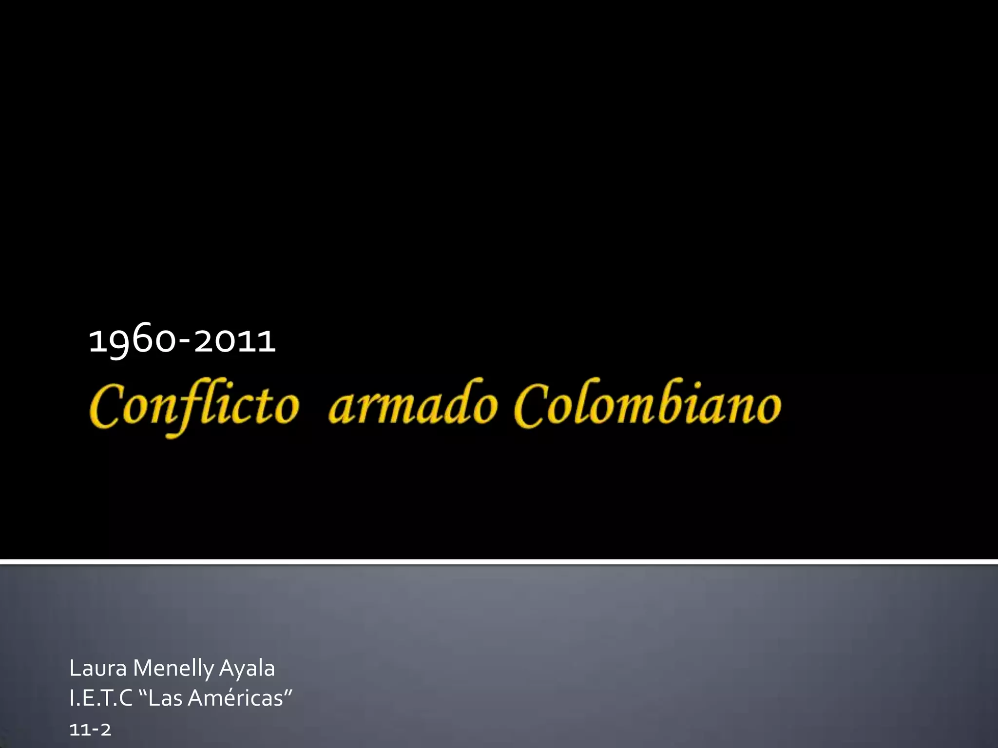 Conflicto armado colombiano | PPTX