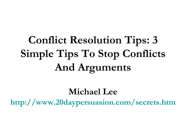 Conflict Resolution Tips: 3 Simple Tips To Stop Conflicts And Arguments ...