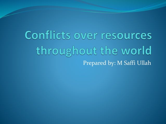 Conflicts over resources | PPTX | Geography | Science