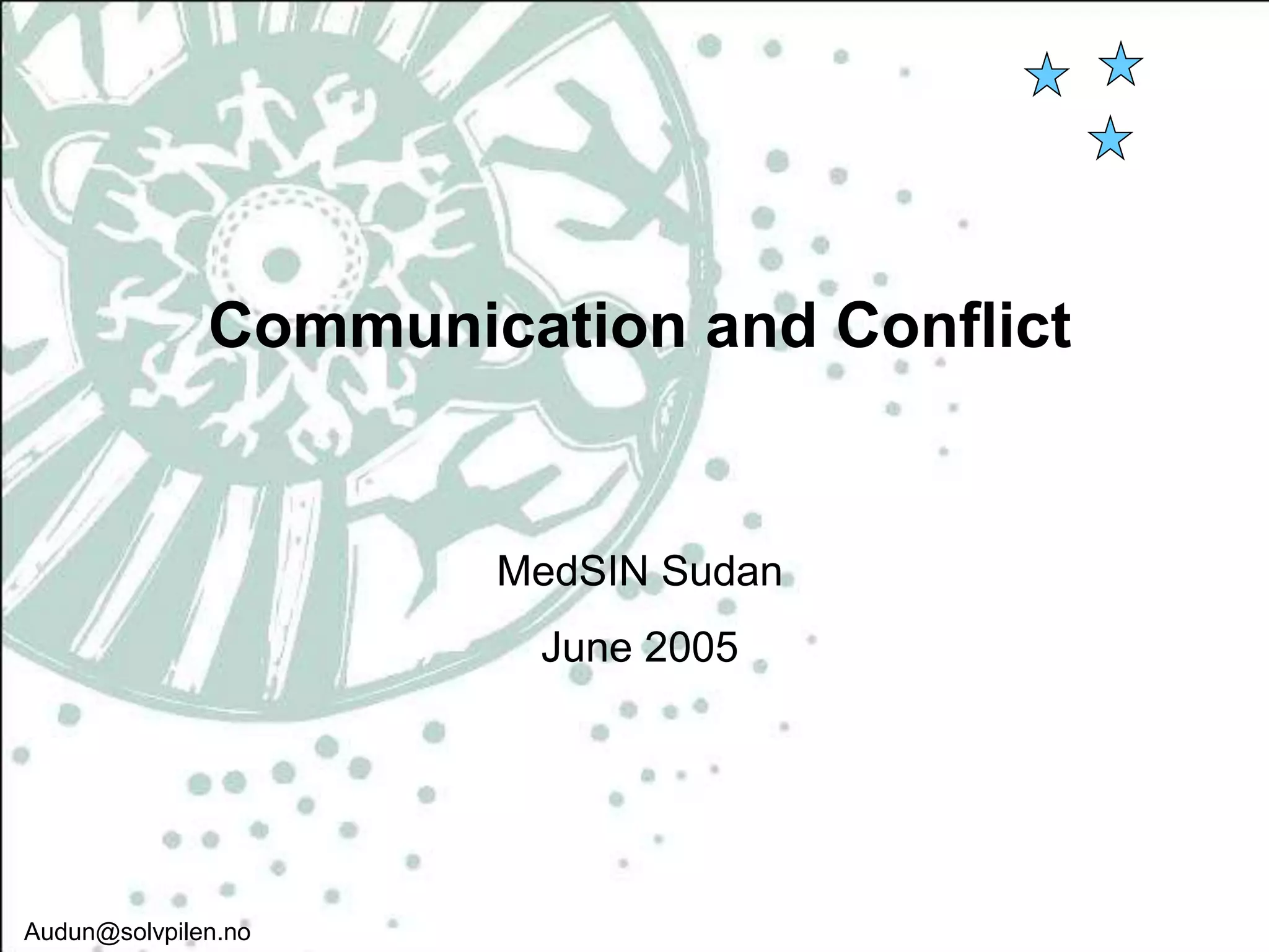 Conflicts and Communication (MedSIN, 2005) | PPT